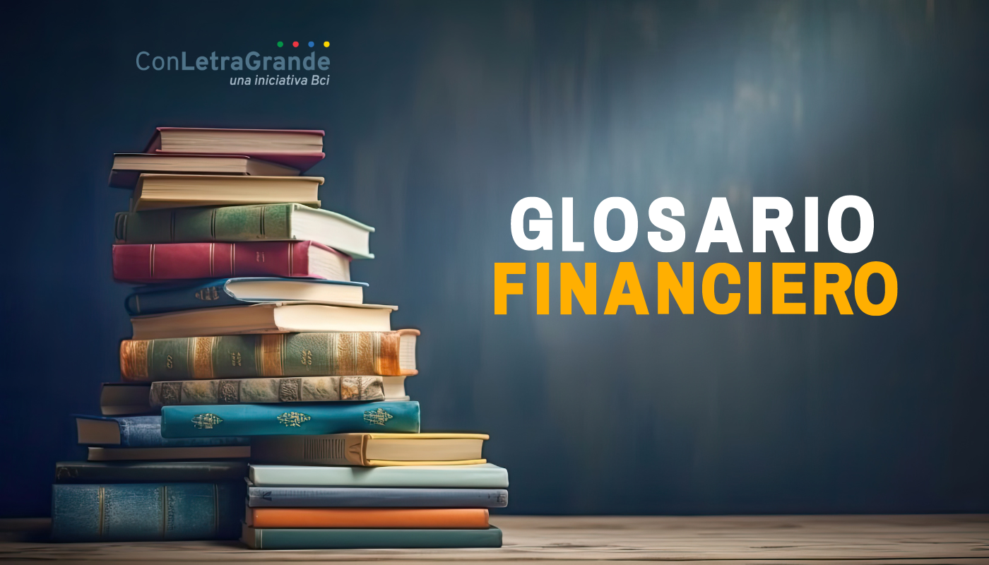 Glosario de términos financieros que debes conocer